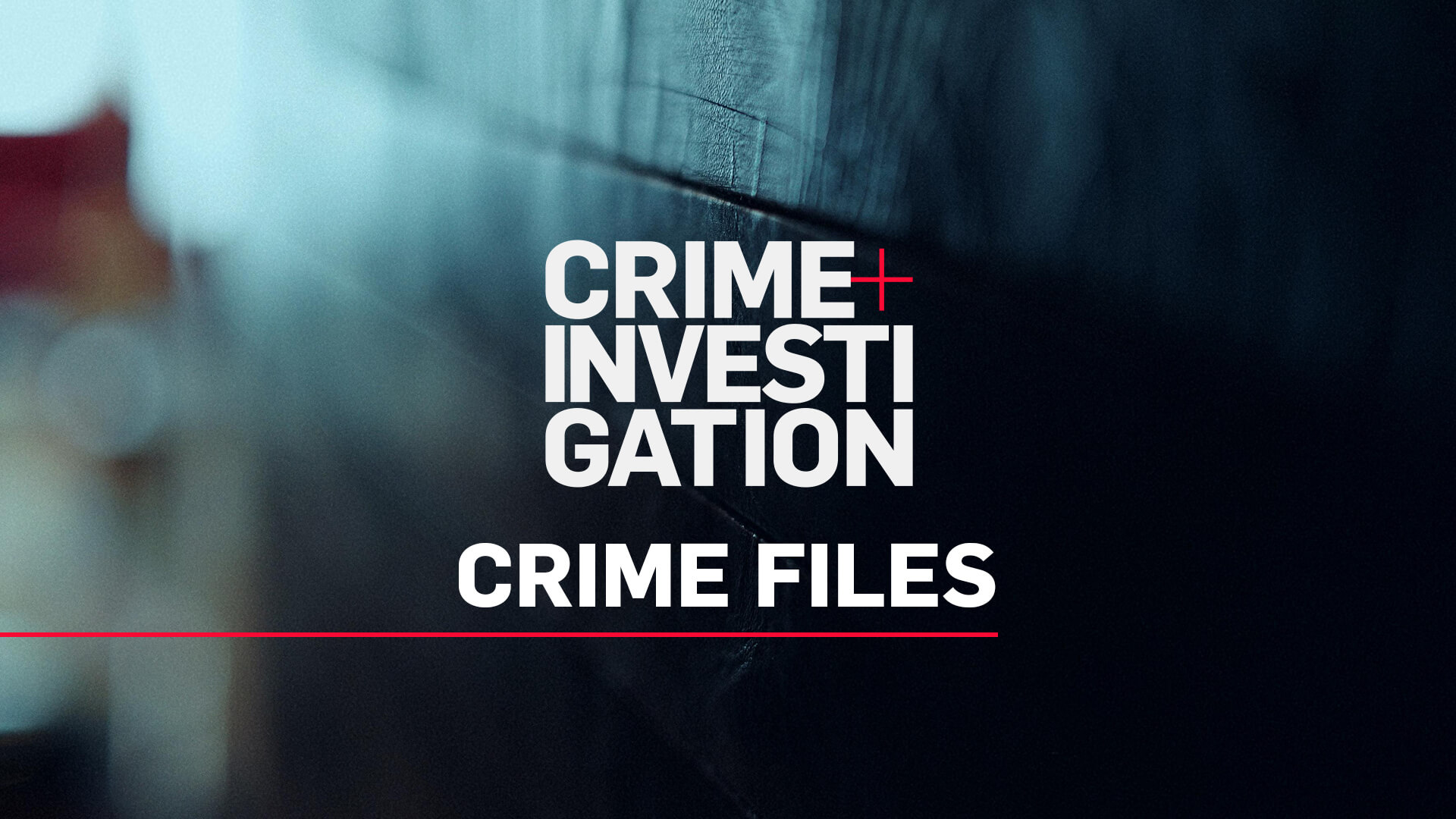 Crime Files | Crime+Investigation UK