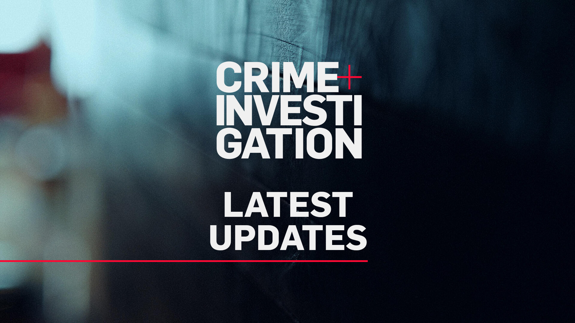 Latest Updates | Crime+Investigation UK